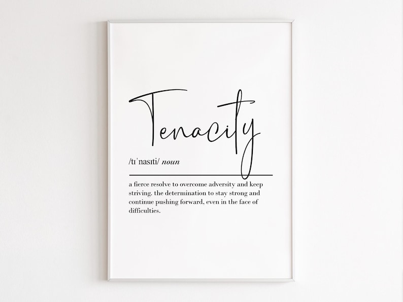 Tenacity Definition, Printable Wall Art, Digital Download, Resilience ...