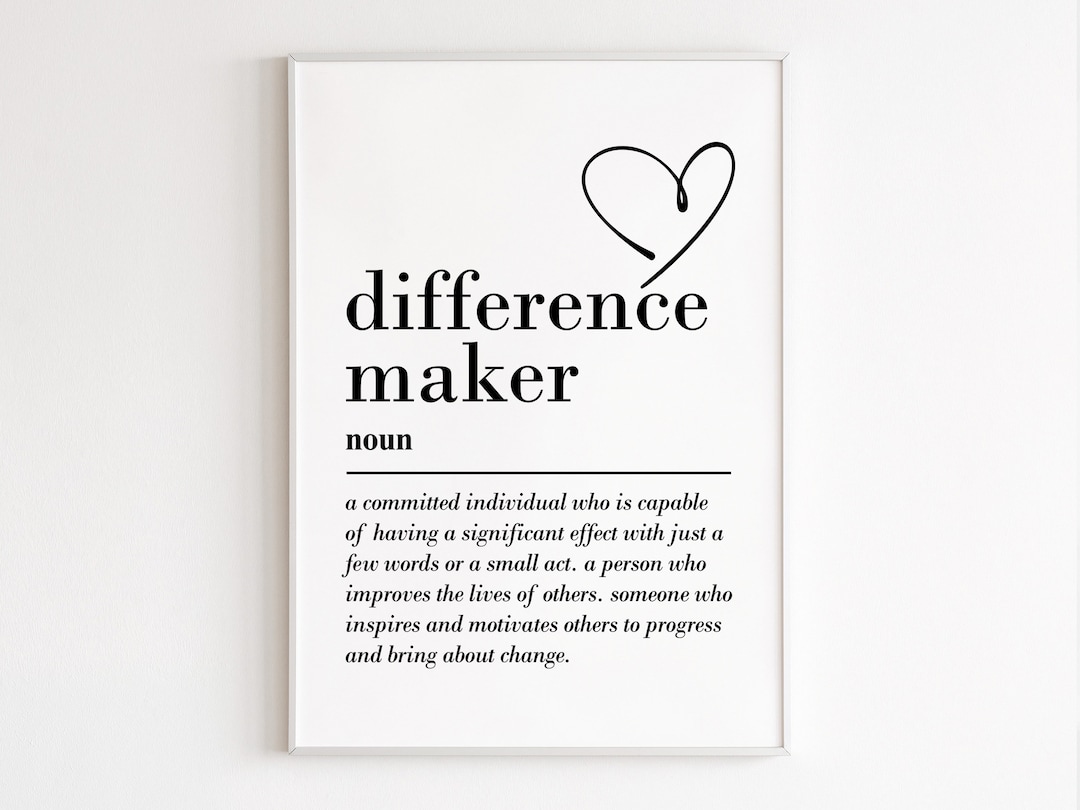 Difference Maker Definition, Printable Wall Art, Digital Download ...