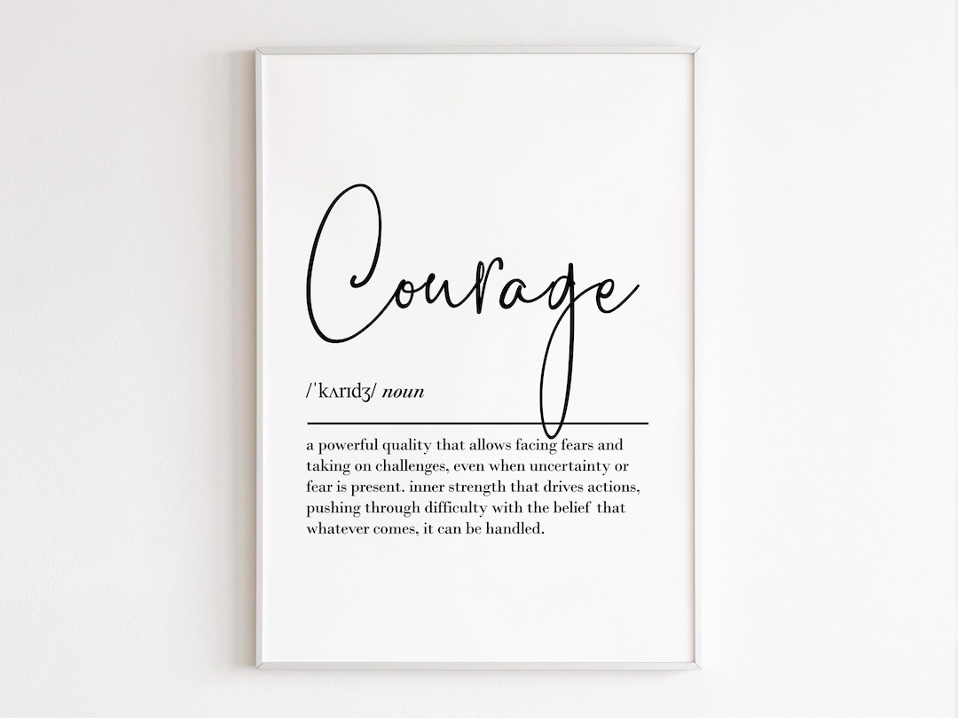Courage Definition, Printable Wall Art, Digital Download, Courage Print ...