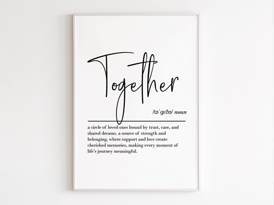 Together Definition, Printable Wall Art, Digital Download, Family Gifts ...