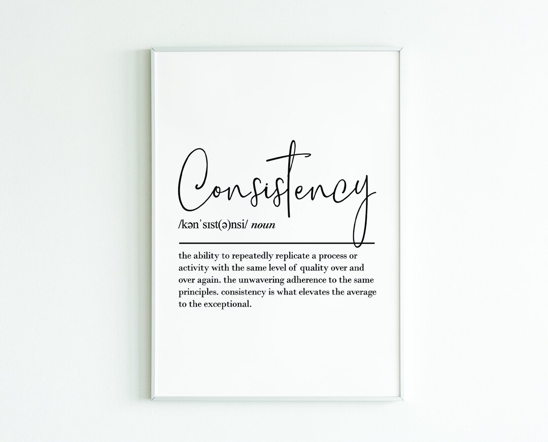 Consistency Definition Printable Wall Art Digital Download - Etsy UK