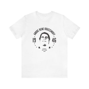Andre the Giant. André René Roussimoff 1946 T-shirt. Classic Era ...
