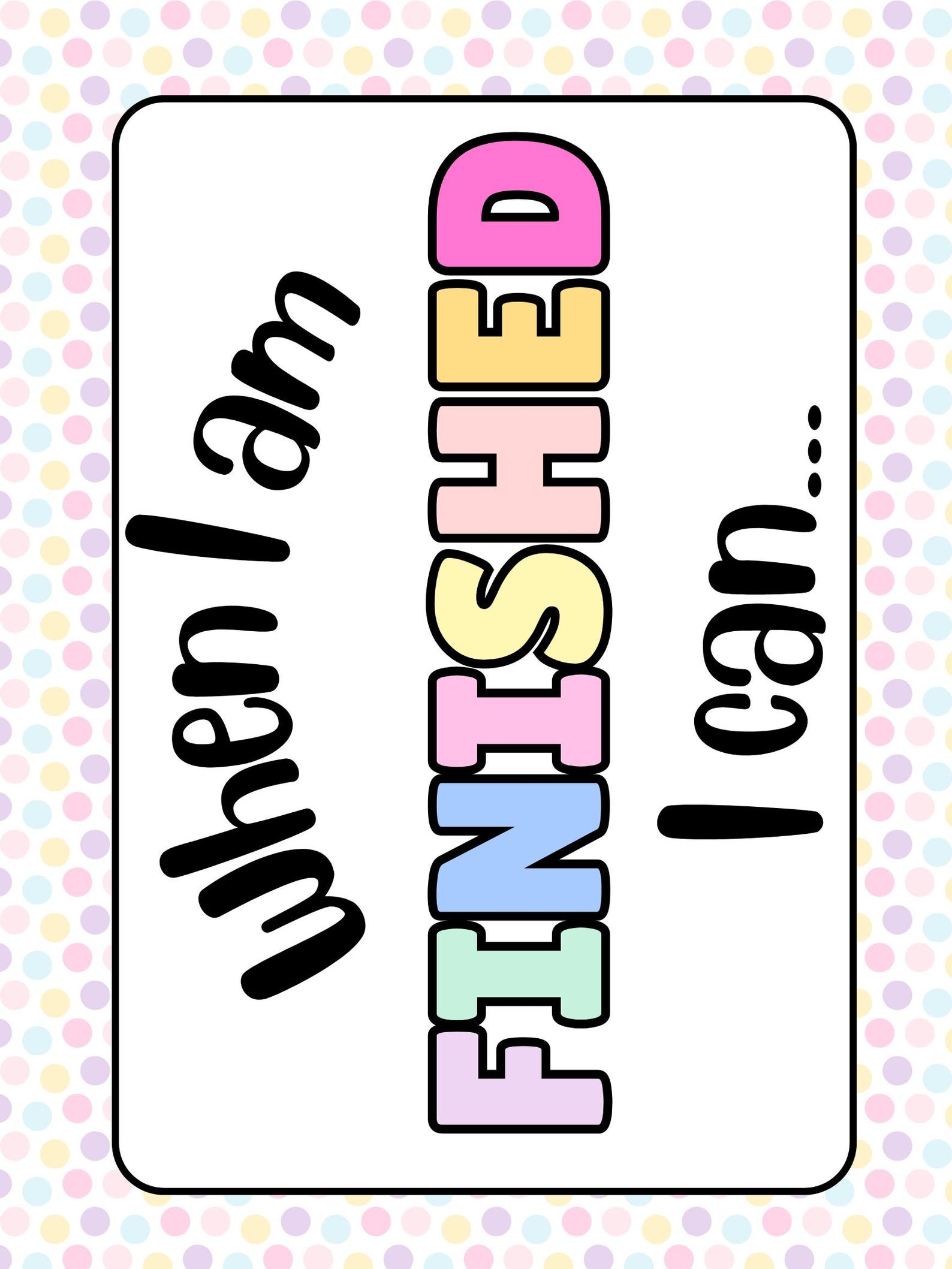 When I'm Finished... Poster | EDITABLE | I'm Done! Now What? - Etsy