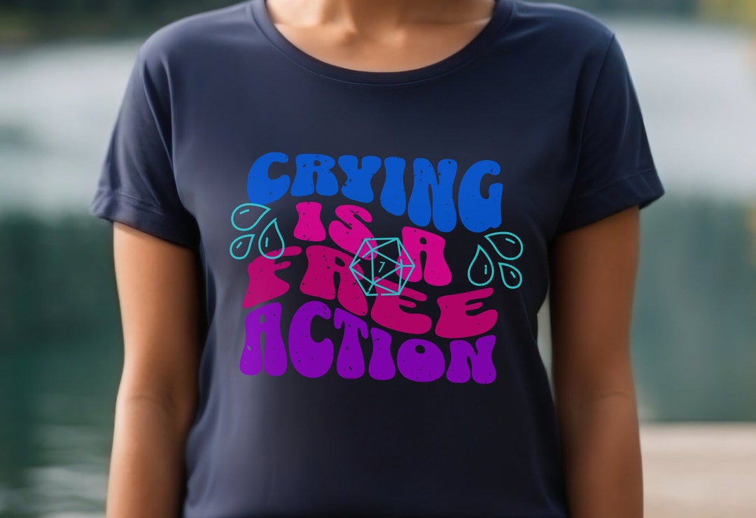Crying is a Free Action Dnd Shirt Funny, Dungeon Master Gift, Funny Dnd ...