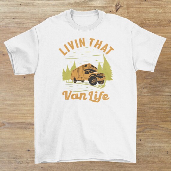 Living That Van Life Camper Van T-shirt Great Gift for - Etsy