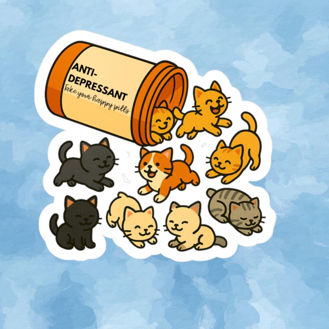 Cat Antidepressant Sticker, Antidepressant Sticker, Funny Sticker ...