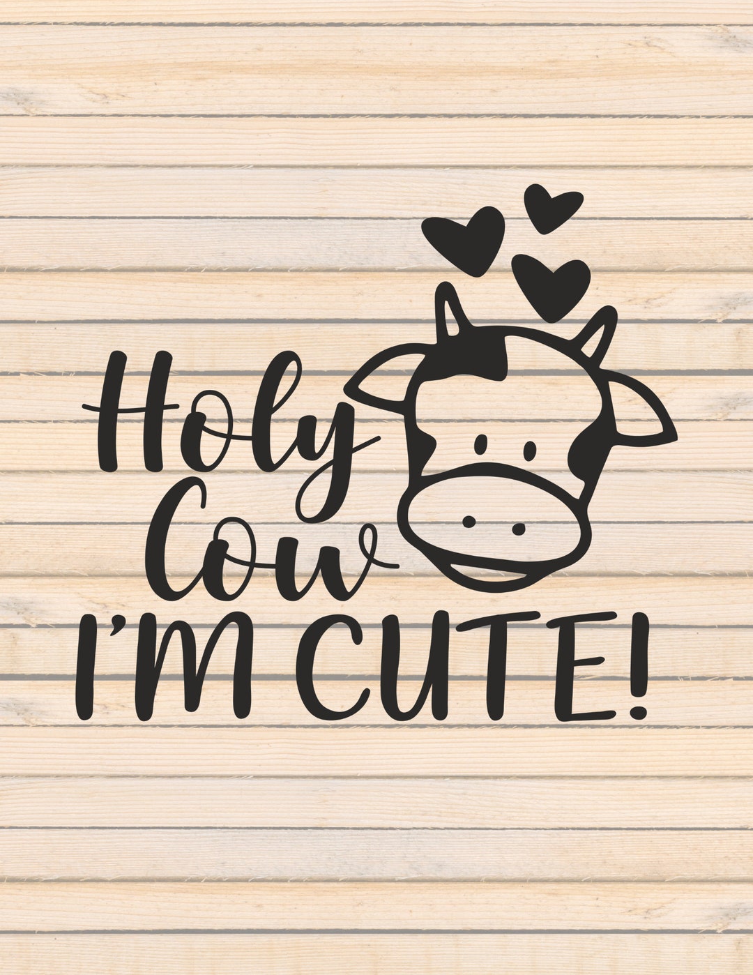 Holy Cow I'm Cute SVG Instant Digital Download - Etsy
