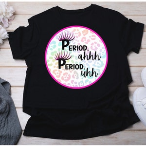 Period Ahh Period Ugg-tiktok Shirt-png-digital Download - Etsy