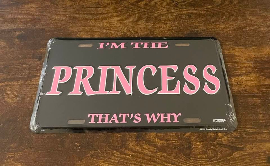 I'm the Princess That's Why Booster License Plate - Etsy