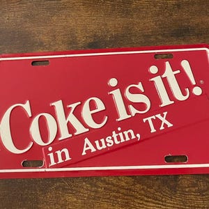Coke is IT Booster License Plate Austin Texas Collectible Advertising ...