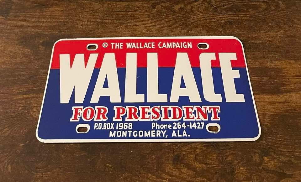 1968 George Wallace for President Booster License Plate Montgomery ...