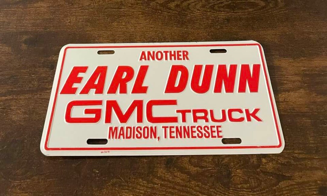 Earl Dunn GMC Truck Dealership Booster License Plate Madison Tennessee ...