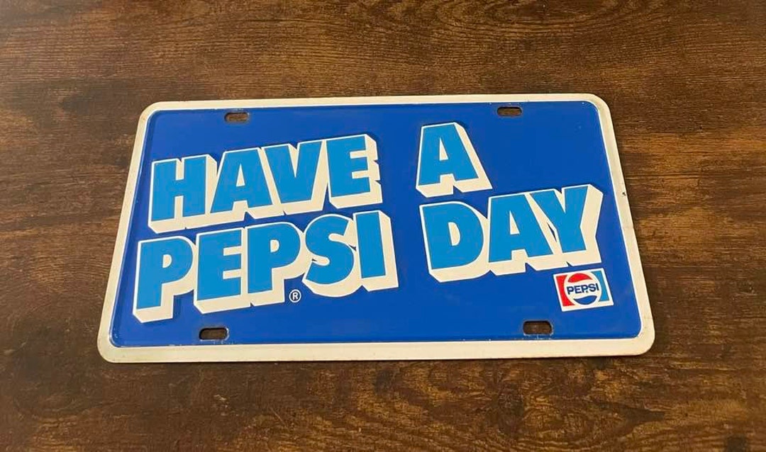 Have a Pepsi Day Booster License Plate Soda Cola Embossed Steel - Etsy