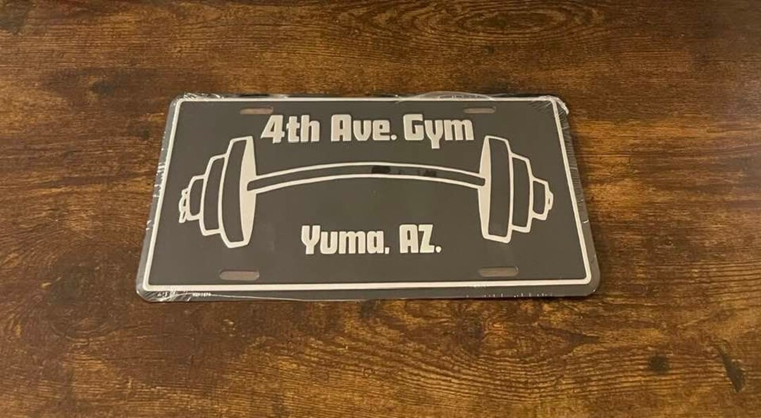 4th Avenie Gym Booster License Plate Yuma Arizona Weightlifter ...