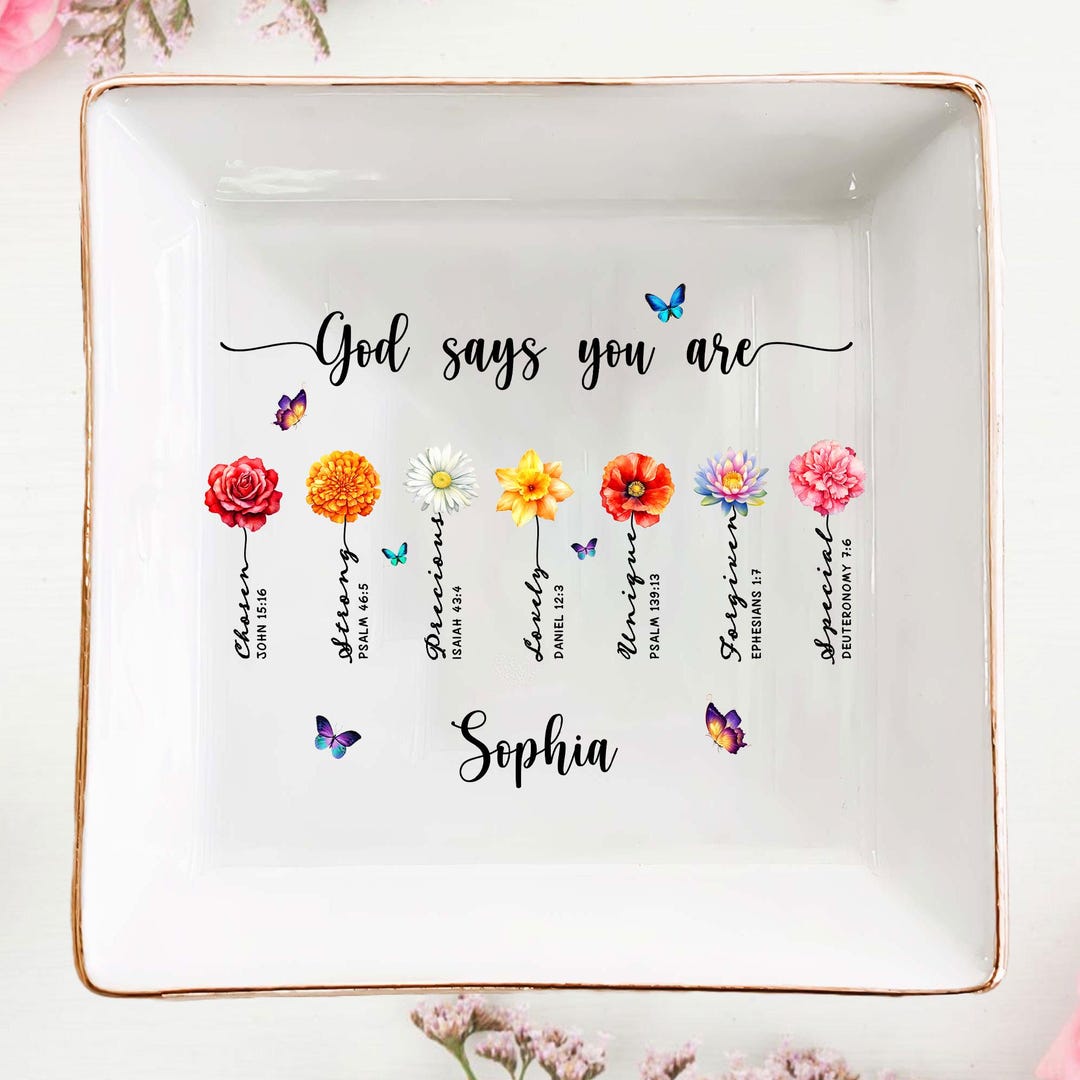 Personalized Flowers God Says You Are Ring Dish, God Says You Are ...