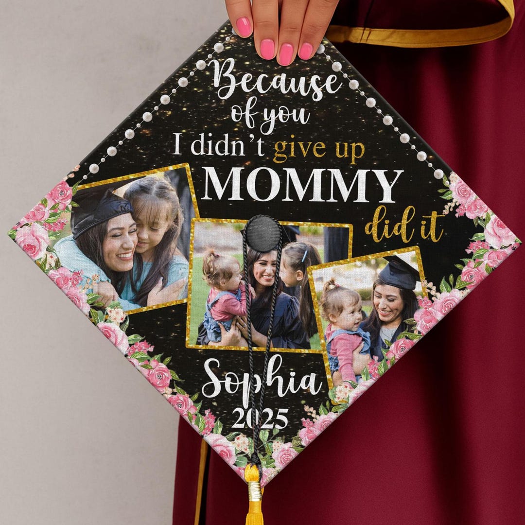 Personalized Photo Graduation Cap Topper for Mom: Because of You I Didn ...