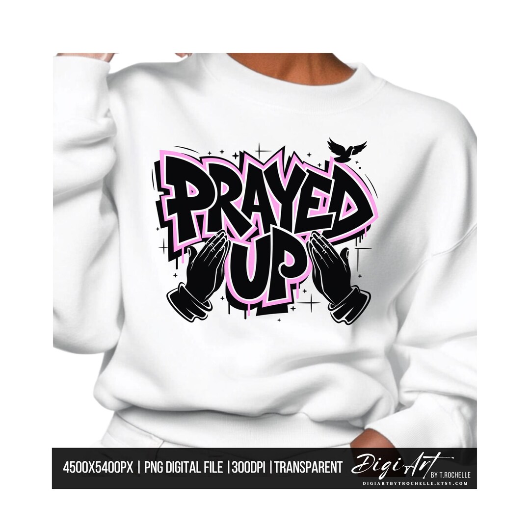 Prayed up PNG | Inspirational Praying Hands Clipart (digital Download ...