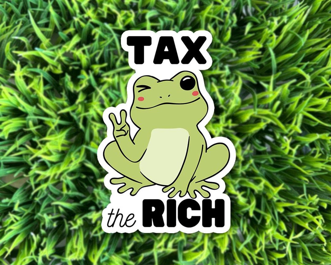 Tax the Rich Frog / Matte Vinyl Sticker - Etsy