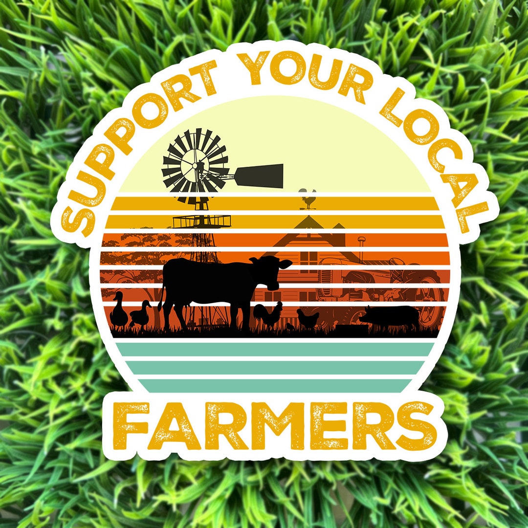 Support Your Local Farmers Sticker - Etsy