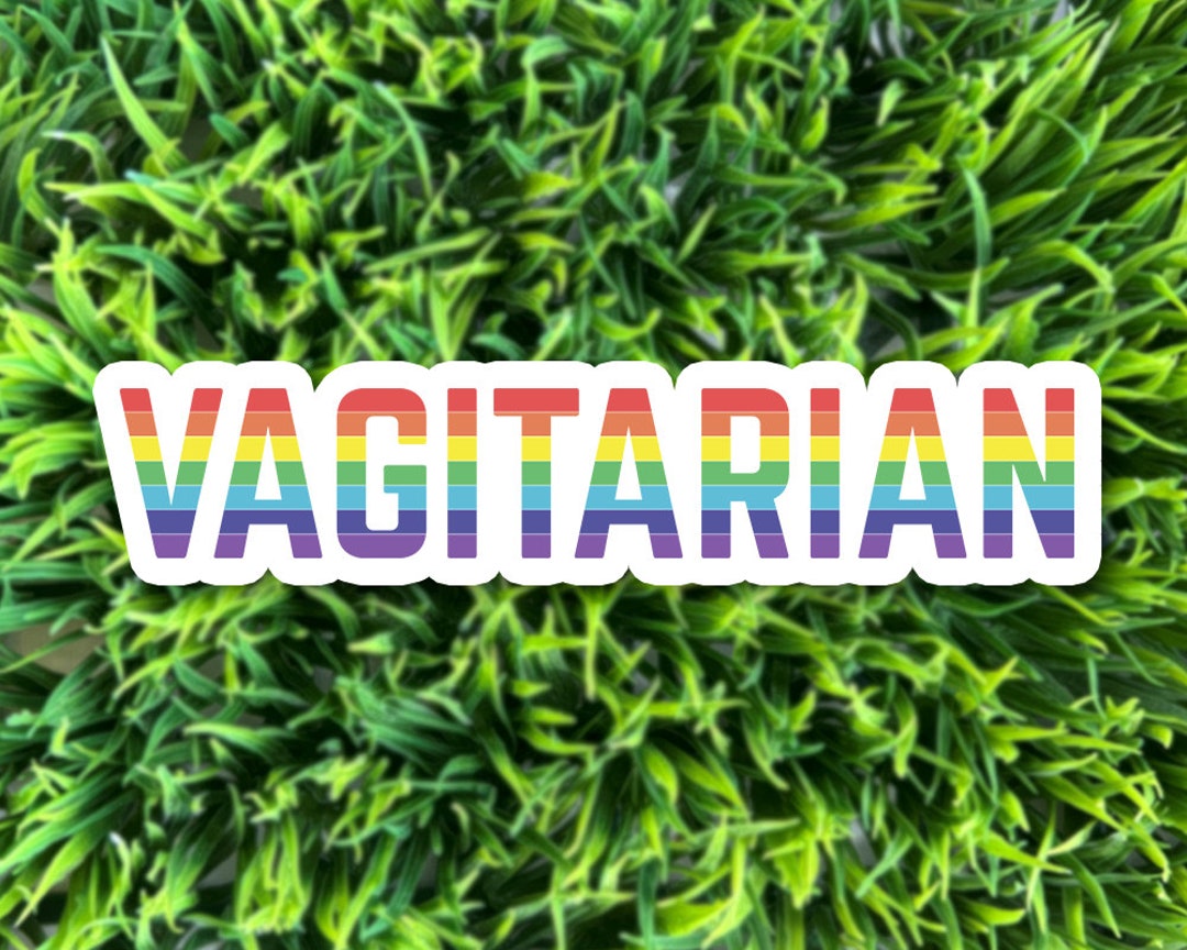 Vagitarian // Lgbtq+ Rainbow Lesbian Queer Pride Sticker - Etsy