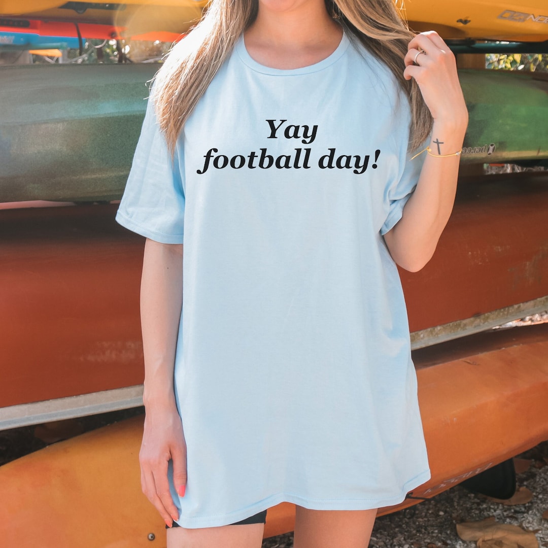 Yay Football Day Shirt, Football Day Shirt, Funny Football Shirt, Game ...