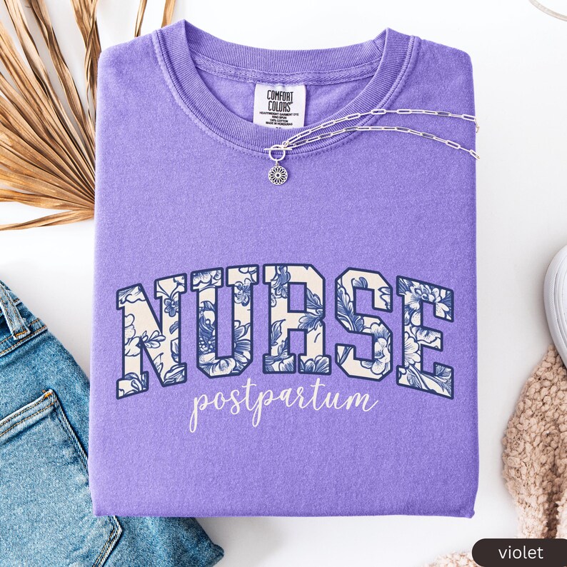 Floral Postpartum Nurse Comfort Colors® Shirt, NICU Nurse Tshirt ...