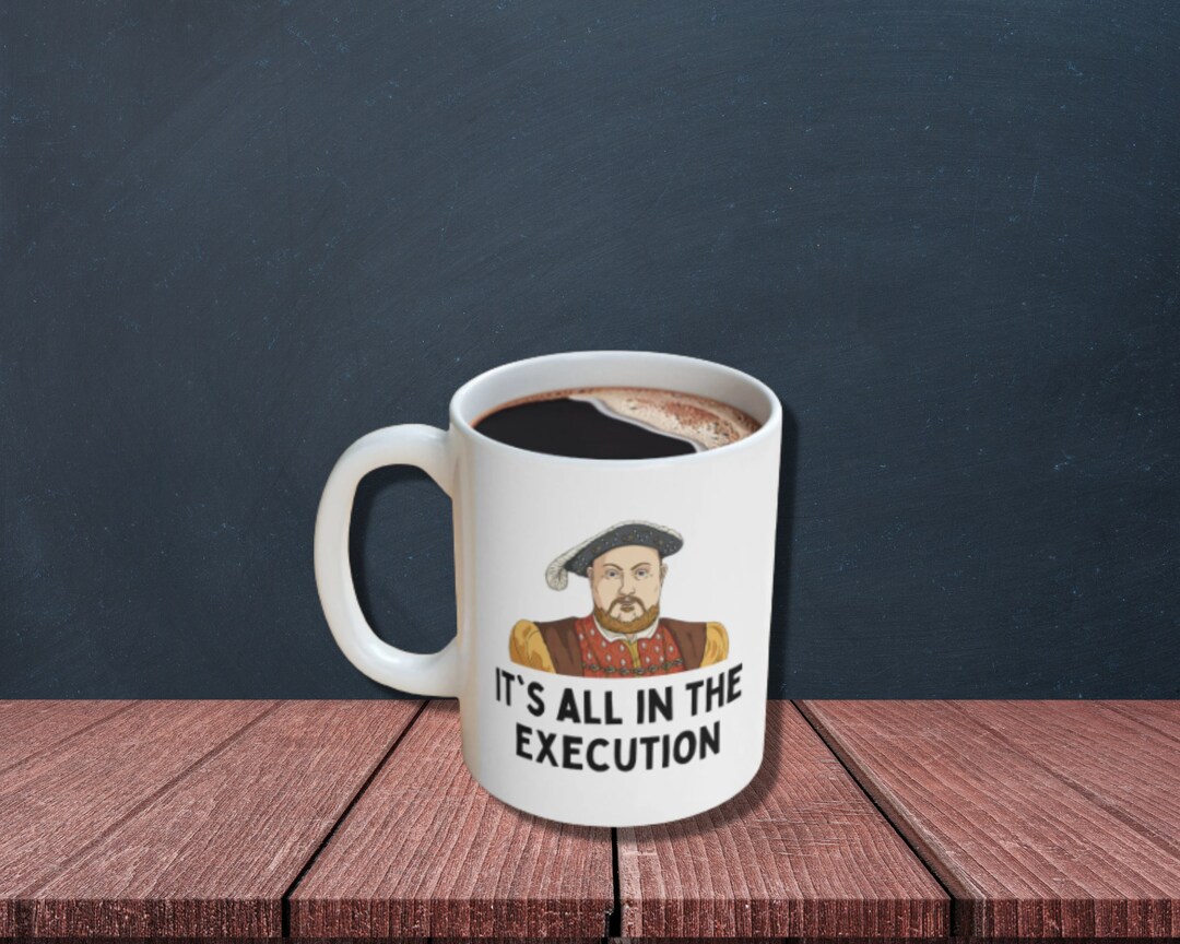 Henry VIII Ceramic Mug Pun Mug History Mug Gift for - Etsy