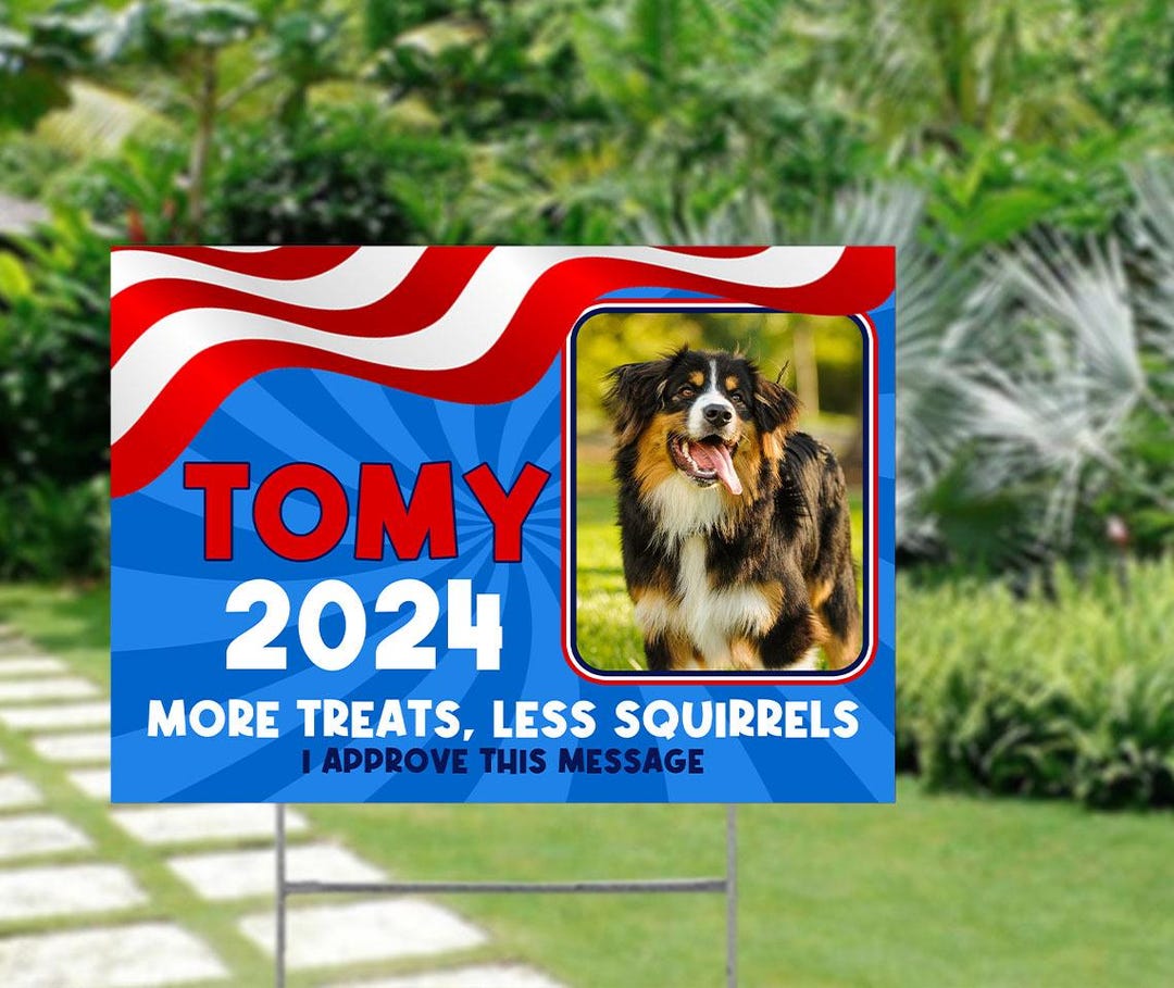 Your Furry Best Friend 2024 Yard Sign, Political Yard Sign, Campaign ...