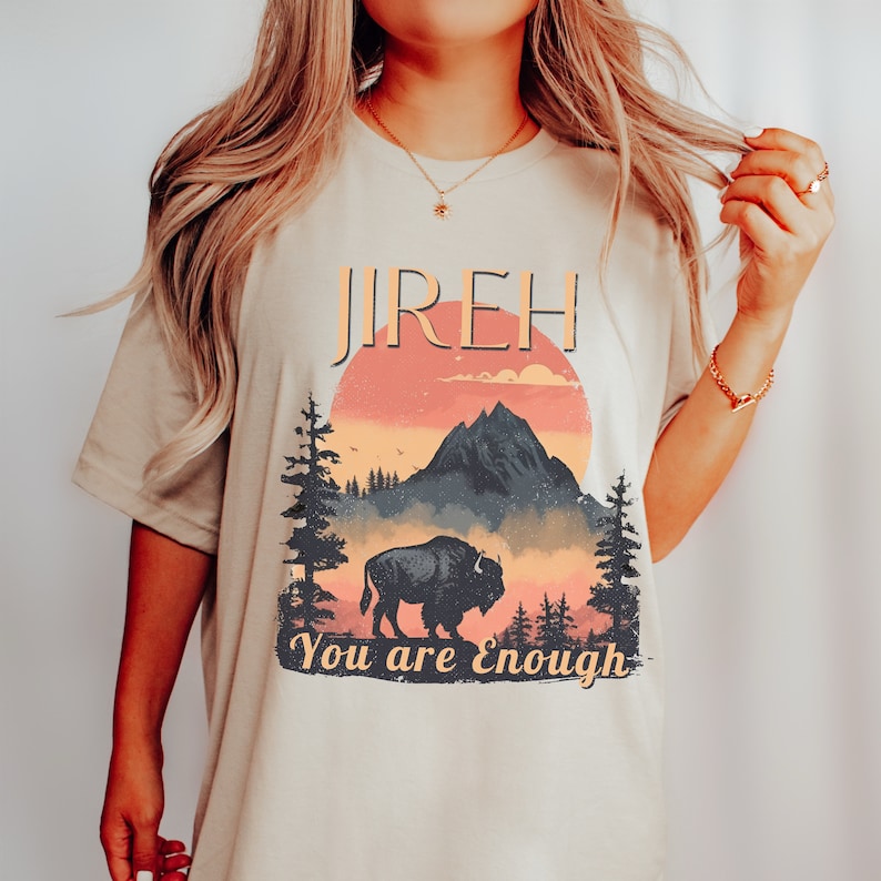 Jireh You Are Enough Shirt | Jehovah Jireh Tshirt | Vibey Christian ...