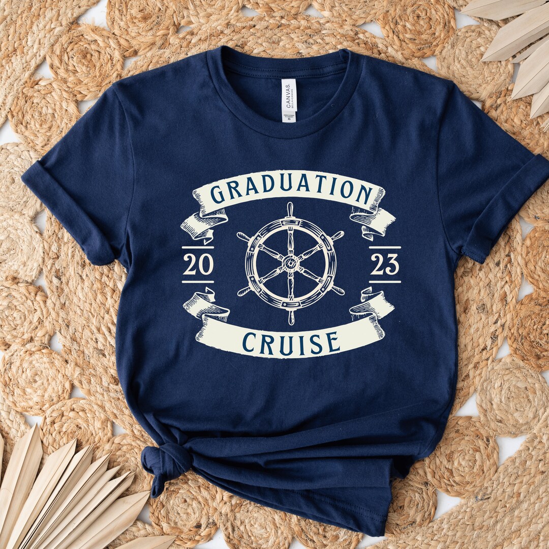 Graduation Cruise Class of 2023, Graduation Cruise Shirts, Senior Trip ...