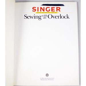 Singer Sewing Reference Library: Sewing With an Overlock Trade ...