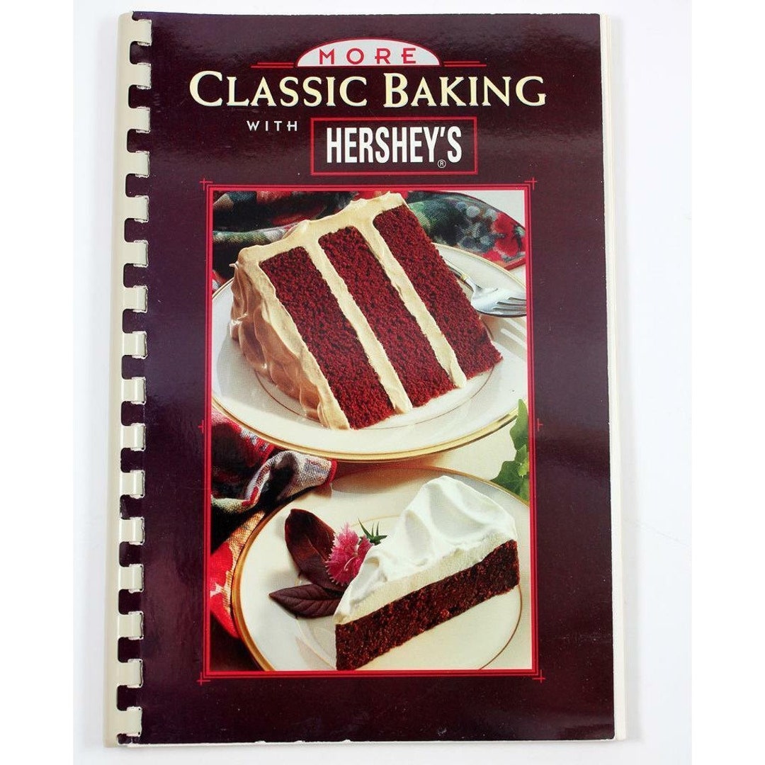 More Classic Baking With Hershey's Comb-bound Soft Cover Cookbook 1997 ...