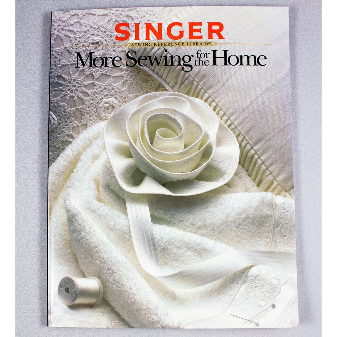 Singer Sewing Reference Library: More Sewing for the Home Trade ...