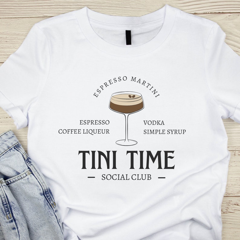 Tini Time Espresso Martini Shirt, Espresso Martini Social Club ...