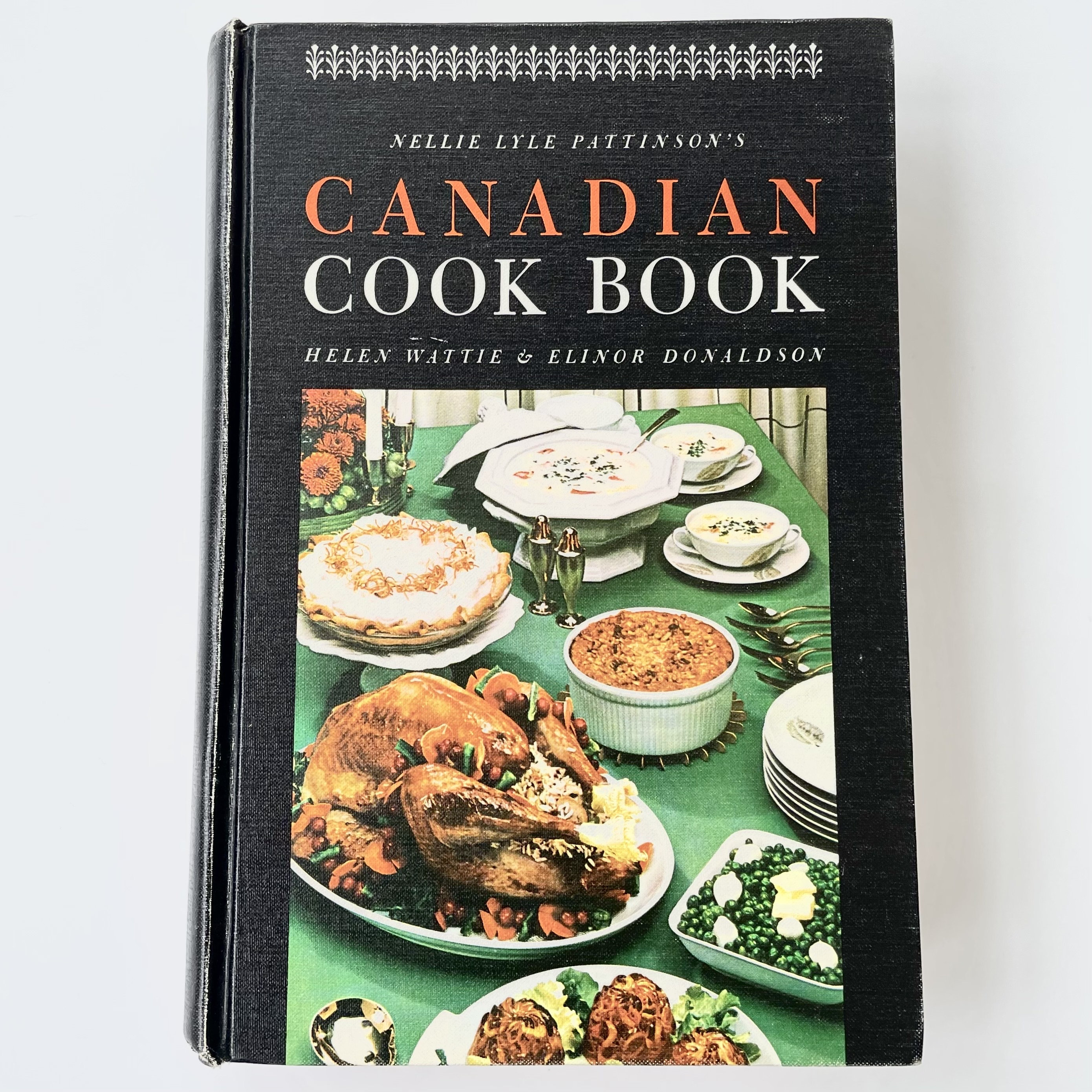 1961 Edition, Nellie Lyle Pattinson's Canadian Cook Book, Revised by Helen Wattie/elinor ...