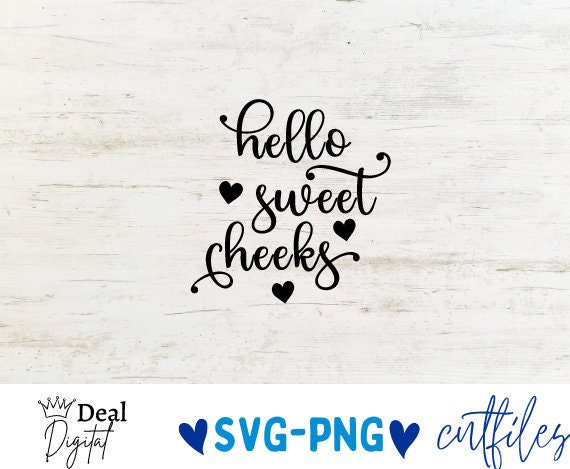 Hello Sweet Cheeks SVG Cut File Bathroom Sign SVG Restroom - Etsy