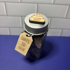 Jar of Shits to Give, Multiple Other Styles Available, Swear Word ...