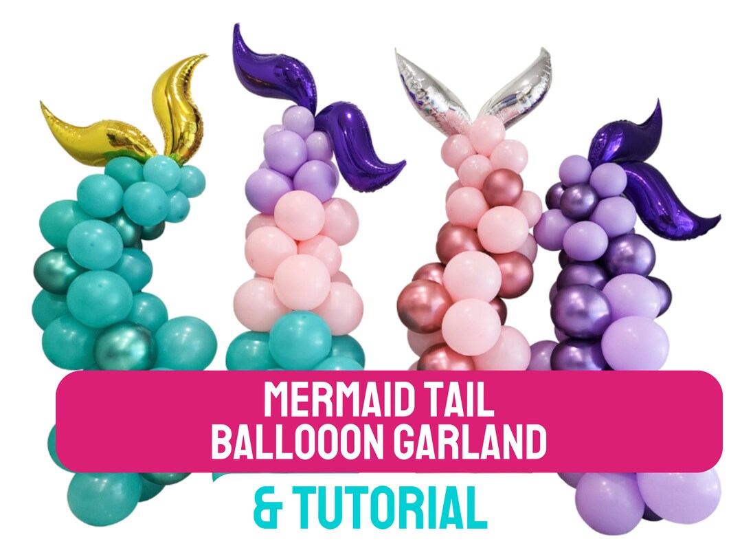 Mini Mermaid Tail Balloon Garland and Tutorial - Pink, Purple, Green or ...