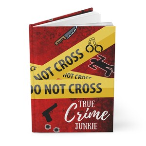 True Crime Junkie Hardcover Journal, Matte, Funny Notebook, True Crime ...