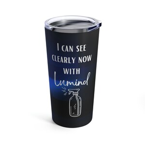 I Can See Clearly Now With Luminol 20oz Tumbler, Forensics, CSI, True ...