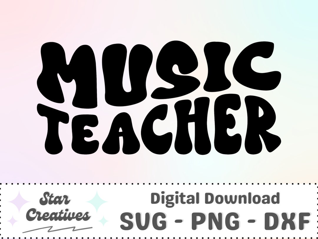 Music Teacher SVG PNG, Groovy Svg, Teacher Shirt, School Svg, Groovy ...