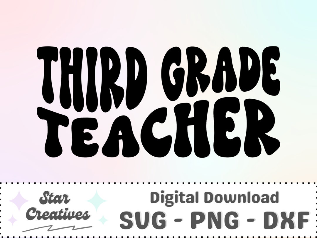 Third Grade Teacher SVG PNG Groovy Svg Teacher Shirt School - Etsy