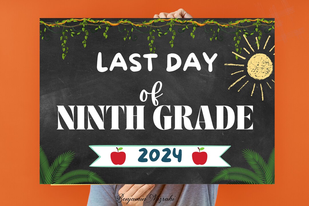 Last Day of Ninth Grade Printable Last Day of 9th Grade Sign Last Day ...