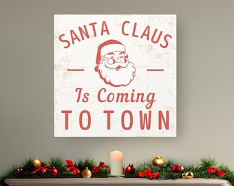 Colorful Old Fashioned Santa Claus is Coming to Town Christmas Sign ...