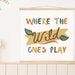 Wild Things Play Sign Wild One Banner|stay Wild Play Room Sign|wild ...