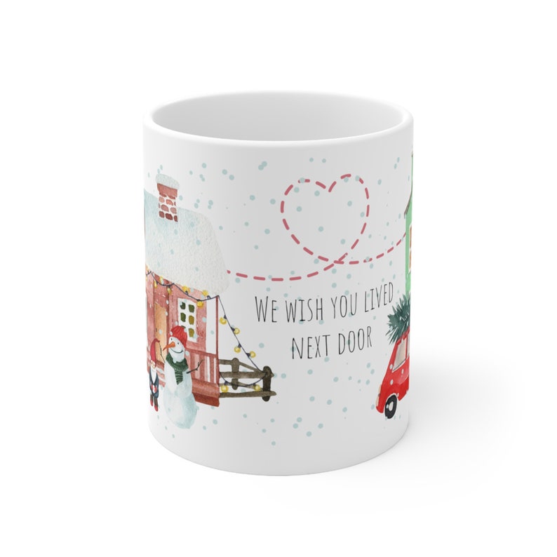 We Wish You Lived Next Door Mug Wish You Were Here Mug Best Friend