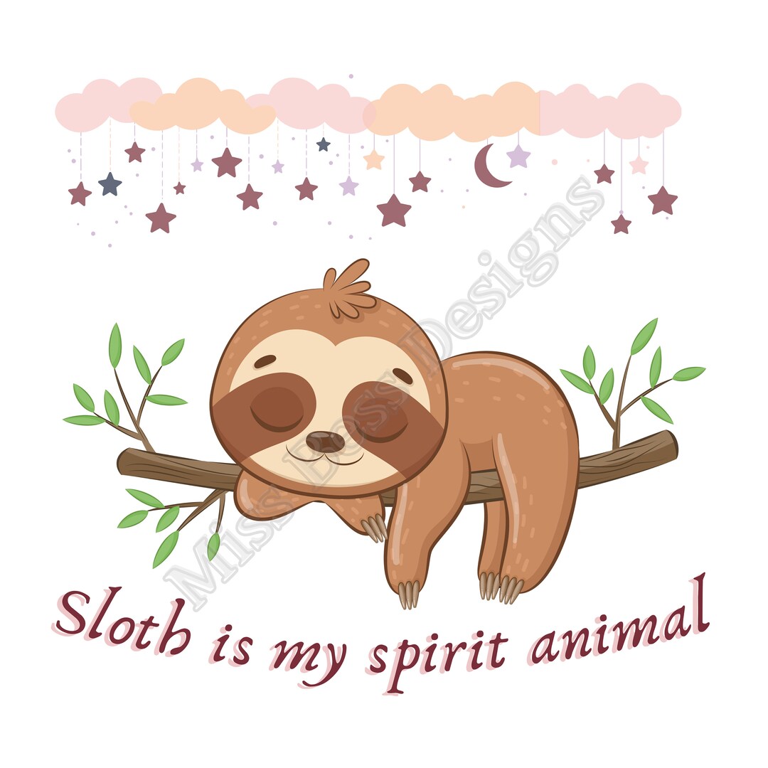 Sloth is My Spirit Animal Digital Graphic Art Download - Sloth Relaxing ...