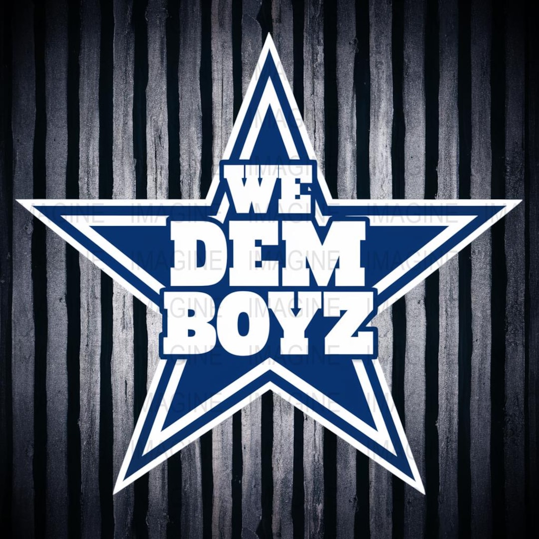 Dallas Football Team Star We Dem Boyz Cowboys Digital File, 300 Ppi PNG ...
