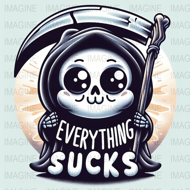 Cute Grim Reaper Art Print, Everything Sucks Funny Digital Download ...