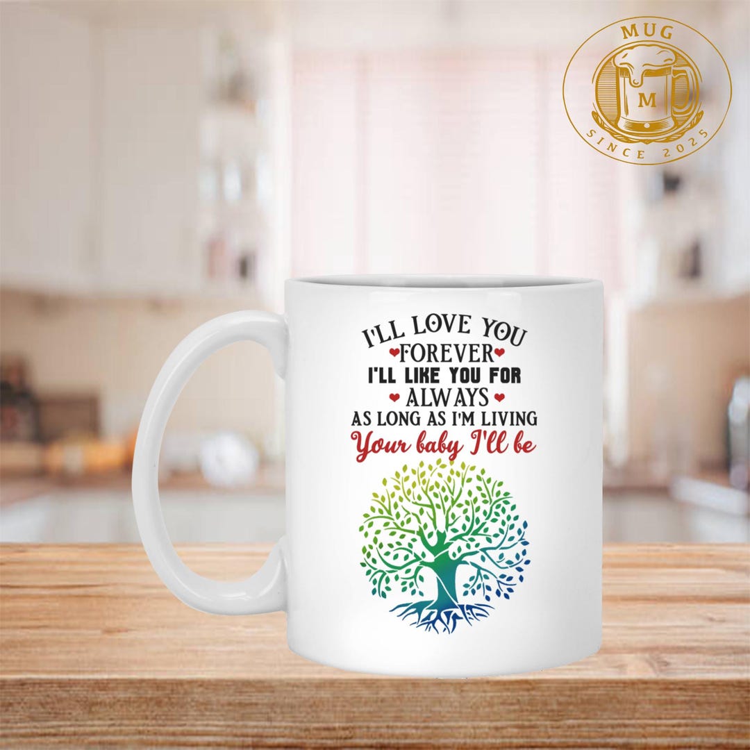 I’ll Love You Forever I’ll Like You for Always as Long as I’m Living ...